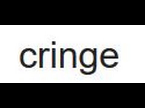 the definiton of cringe