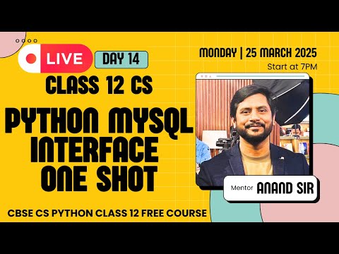 Day 14 | CS Python Class 12 | Python MySQL Interface | One Shot