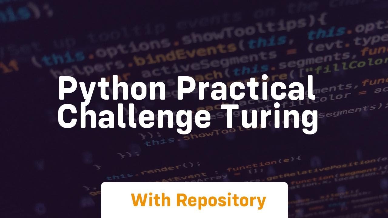 python practical challenge turing