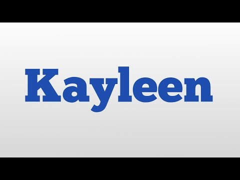 Kayleen meaning and pronunciation