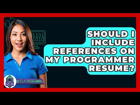 Should I Include References On My Programmer Resume? - Next LVL Programming