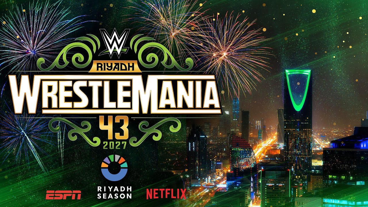WWE announces that WrestleMania 43 in 2027 will be held live in Saudi ...