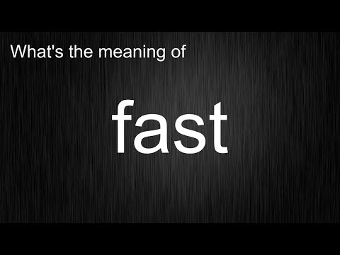 What's the meaning of "fast", How to pronounce fast?