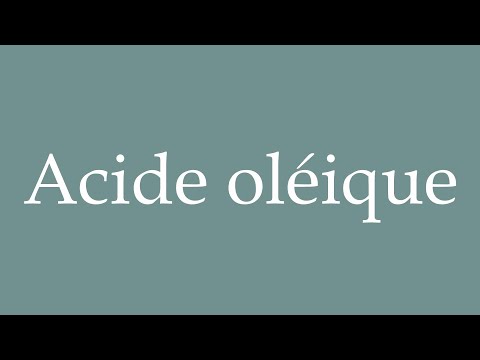 How to Pronounce ''Acide oléique'' (Oleic acid) Correctly in French