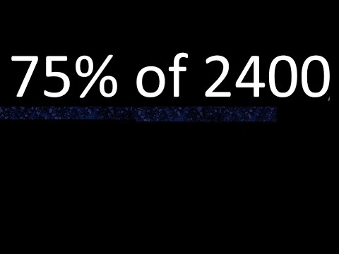 75% of 2400 , percentage of a number . 75 percent of 2400 . procedure