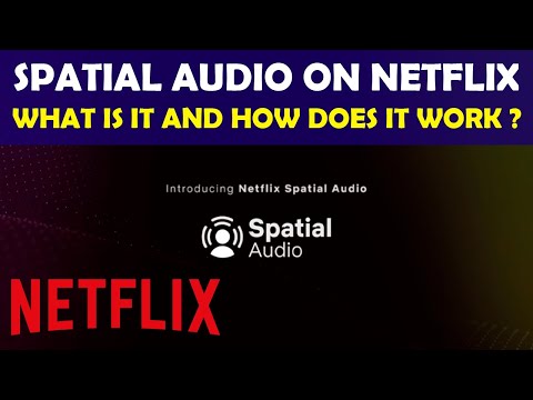 Spatial Audio on Netflix What Is It and How Does It Work