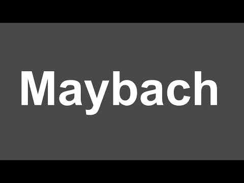 How to Pronounce Maybach | Maybach Pronunciation | How to Say Maybach