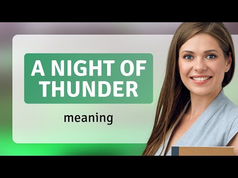 Unraveling the Phrase: "A Night of Thunder"