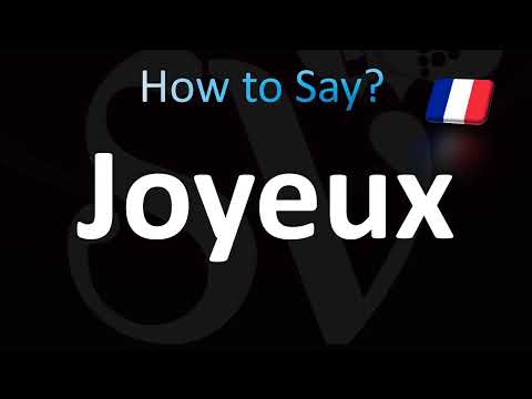 How to Pronounce ''Joyeux'' (French)
