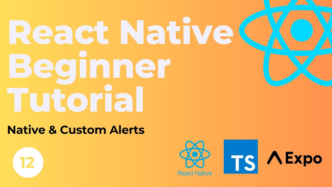 React Native Beginner Tutorial #12 - Native & Custom Alerts