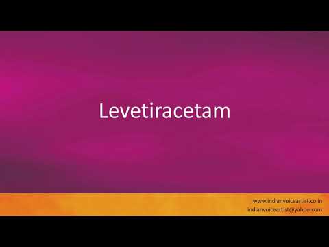 Pronunciation of the word(s) "Levetiracetam".