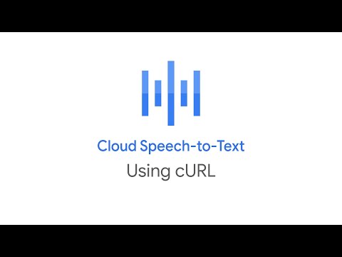 How to use Cloud Speech-to-Text with cURL