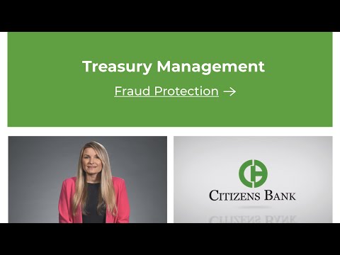 Citizens Bank Treasury Management - Fraud Protection