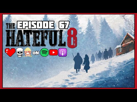 The Hateful Eight (2015) - Love, Death & Movie Ep. 67