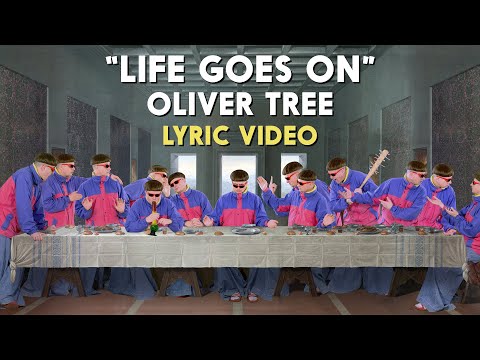 Oliver Tree - Life Goes On [Lyric Video]