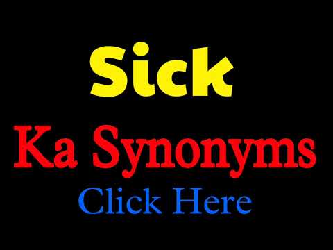 Sick ka synonyms | Sick synonym | synonyms of Sick