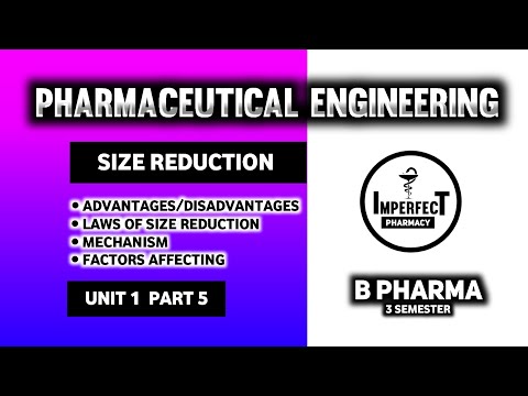 Size Reduction | Mechanism | Laws | Factors Affecting Size Reduction | Pharmaceutical Engineering