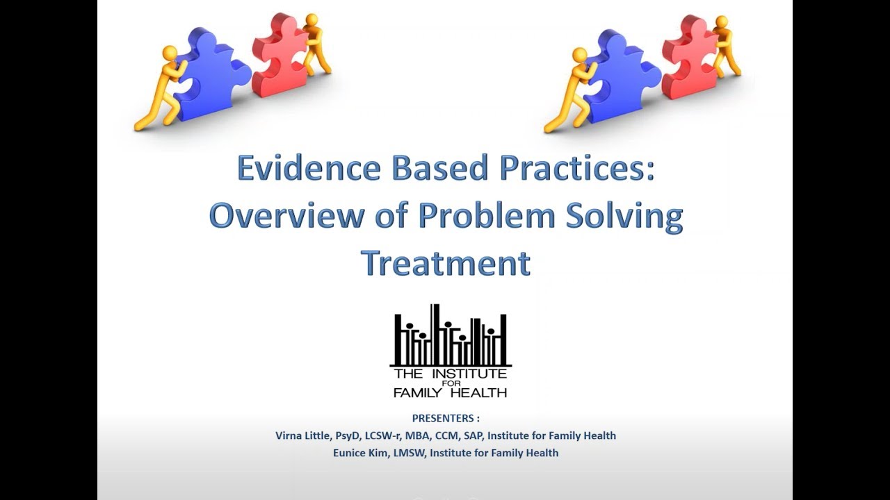 Evidence Based Practices: Overview of Problem Solving Treatment