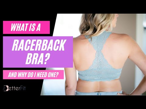 What is Racerback Bra? (And Who Needs to Be Wearing Them)