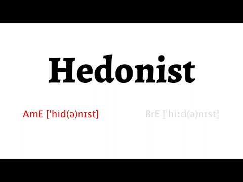 How to Pronounce hedonist in American English and British English