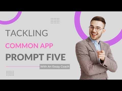 How to Write the Common App Essay Prompt 5 2022 | HelloCollege
