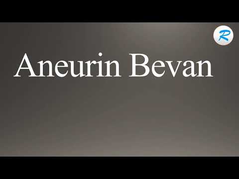 How to pronounce Aneurin Bevan