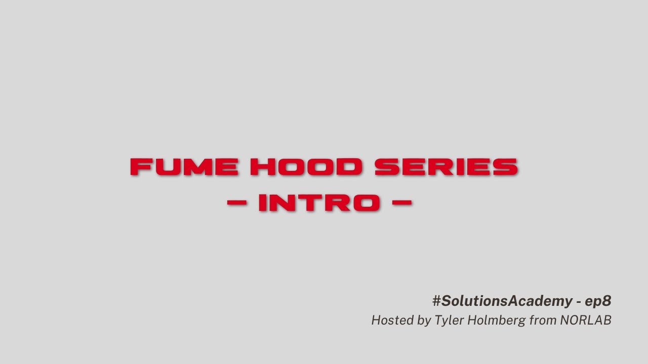 NORLAB // Ep8 _ Fume Hood Series INTRO