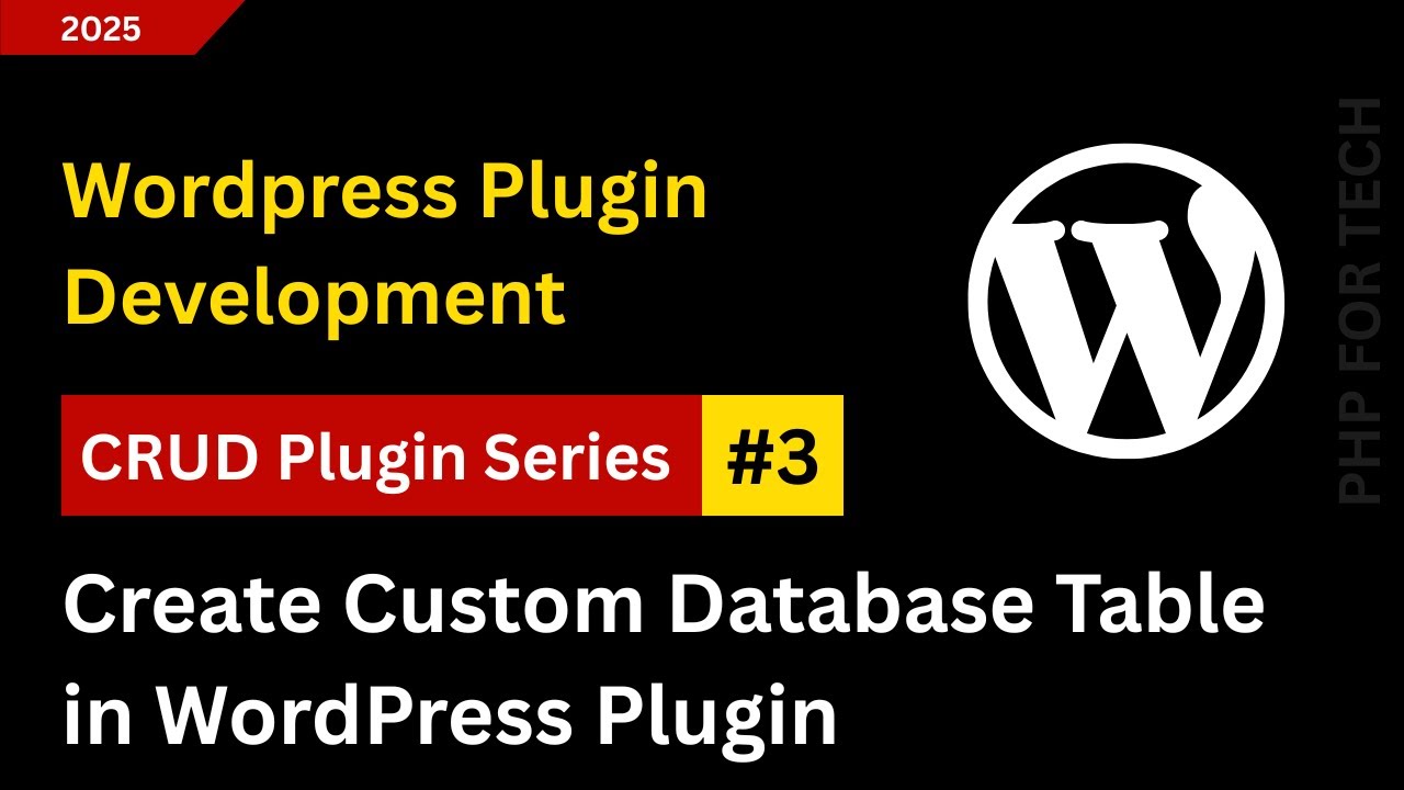 03 Create Custom Database Table in WordPress Plugin Using dbDelta | WordPress custom database table
