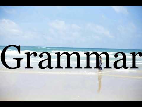 How To Pronounce Grammar🌈🌈🌈🌈🌈🌈Pronunciation Of Grammar