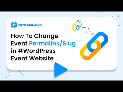 How To Change Event Permalink/Slug in #WordPress Event Website