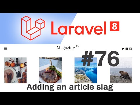 Learn 76 Laravel 8 News Website | Adding a slag | Quick programming tutorial - Mind Luster