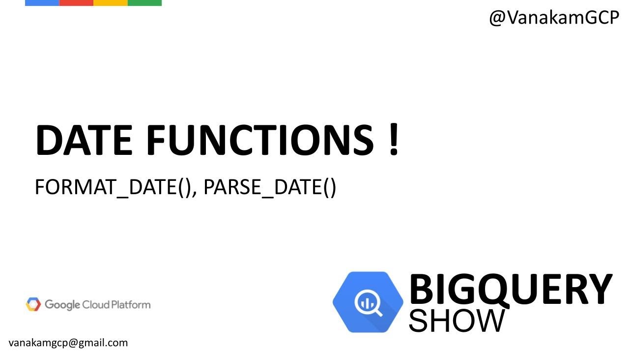 Date Functions - FORMAT_DATE() and PARSE_DATE()