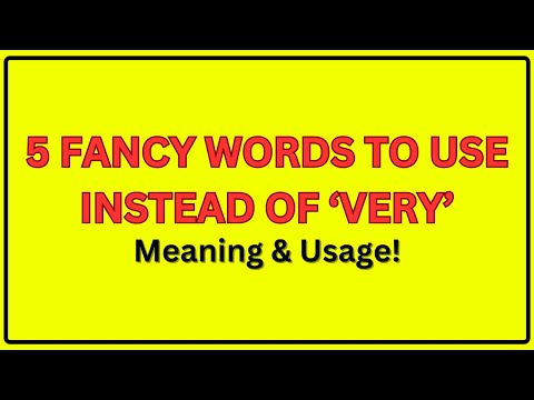 5 Fancy Words to Use Instead of ‘Very’ | English Vocabulary Tips