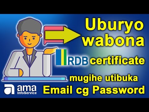 UBURYO WABONA RDB CERTIFICATE UTIBUKA Email wakoresheje cg Password - ISOMO RYA 1 - Biroroshye