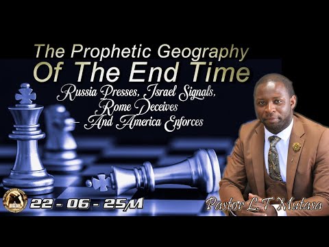 The Prophetic Geography Of The End Time - 220625M