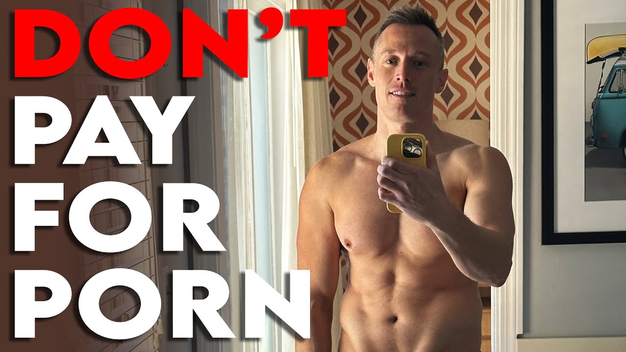 DON'T Pay For Porn