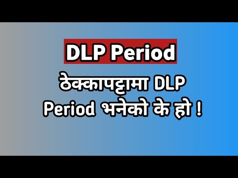 Defect Liability Period Or DLP Period