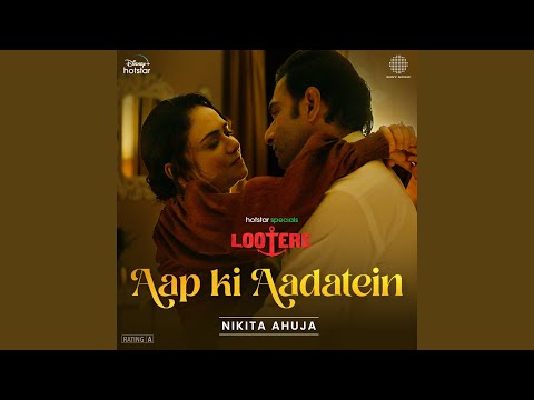 Aap Ki Aadatein (From "Lootere")