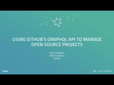 Using GitHub's GraphQL API to manage open source projects - GitHub Universe 2017