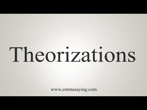 How To Say Theorizations