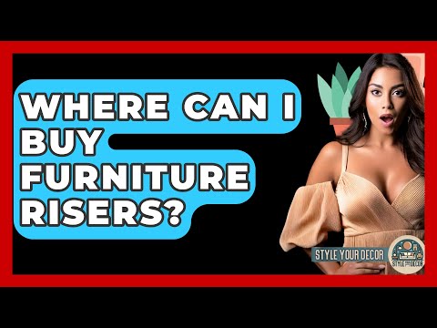 Where Can I Buy Furniture Risers? - Style Your Decor