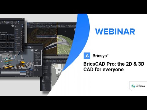 Webinar BricsCAD Pro - The 2D and 3D CAD for Everyone | BricsCAD Webinar