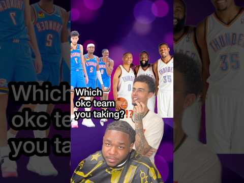 Which okc team you taking? The 2025 nba champion okc thunder or the 2012 okc thunder ??