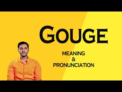 Gouge Meaning & Pronunciation | Speak English Clearly | Easy Learning | Learn Meaning
