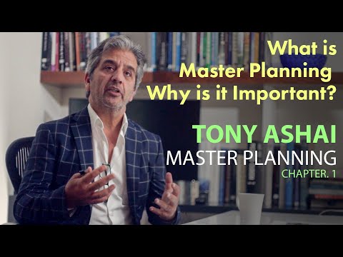 What is Master Planning and Why is it Important? - Tony Ashai