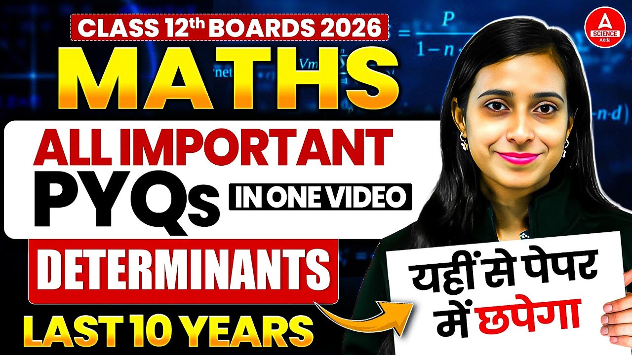 Class 12 Maths PYQ 2026 | Determinants Chapter 4 Last 10 Years PYQs in One Video