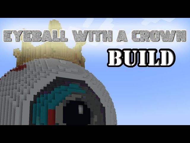 Eyeball wearing a crown Minecraft Map