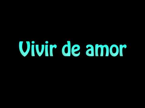 Learn How To Pronounce Vivir de amor