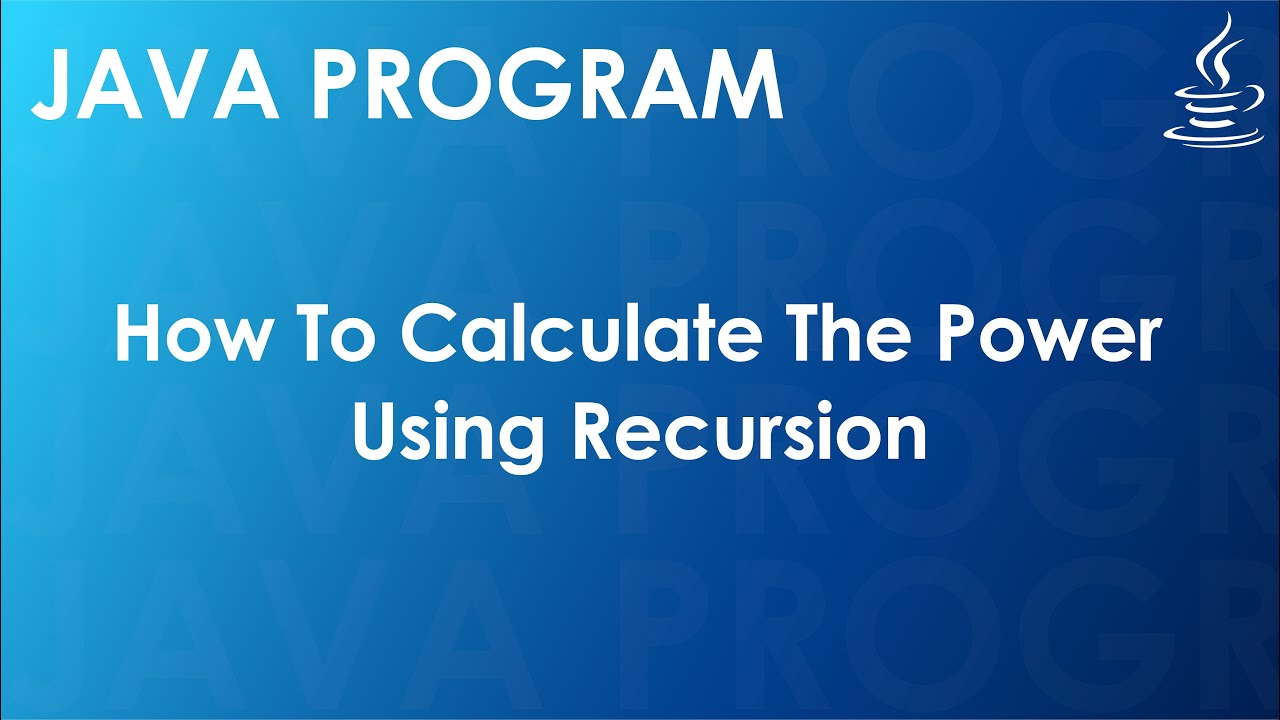 Java Program to Calculate The Power Using Recursion | Java Examples