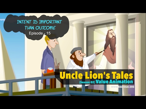 Intent is Important than Outcome (Episode 15) - Uncle Lion's Tales ...